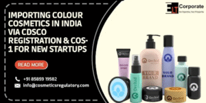 How to Apply For Cosmetic License in India? [Complete Guide]
