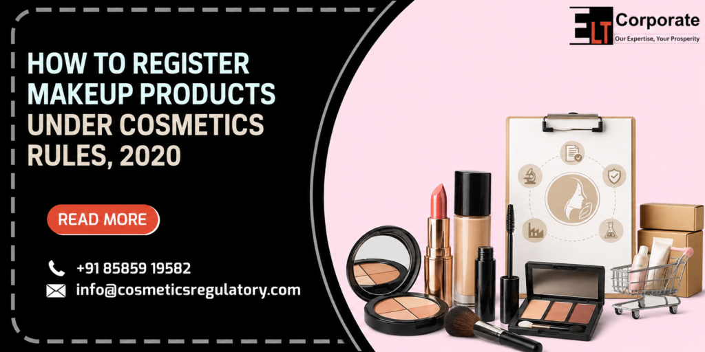 How to Register Makeup Products Under Cosmetics Rules, 2020 | CDSCO ...